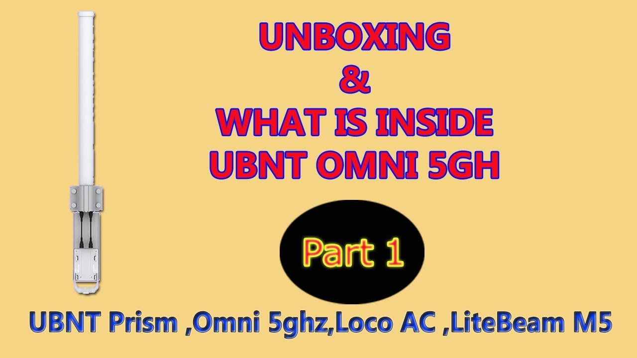 Unboxing UBNT Omni Antenna | rocket prism | UBNT Loco AC | LiteBeam m5 ...