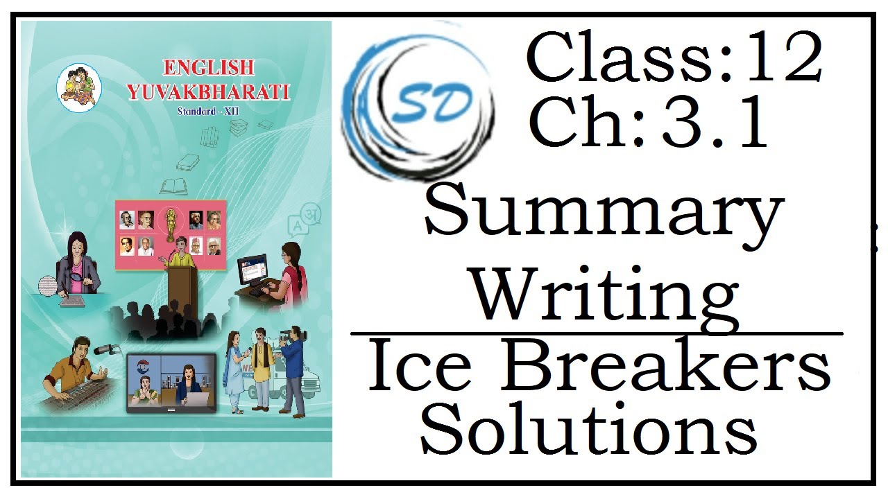 Ice Breakers of Chapter 3.1 Summary Writing | English Yuvakbharati ...