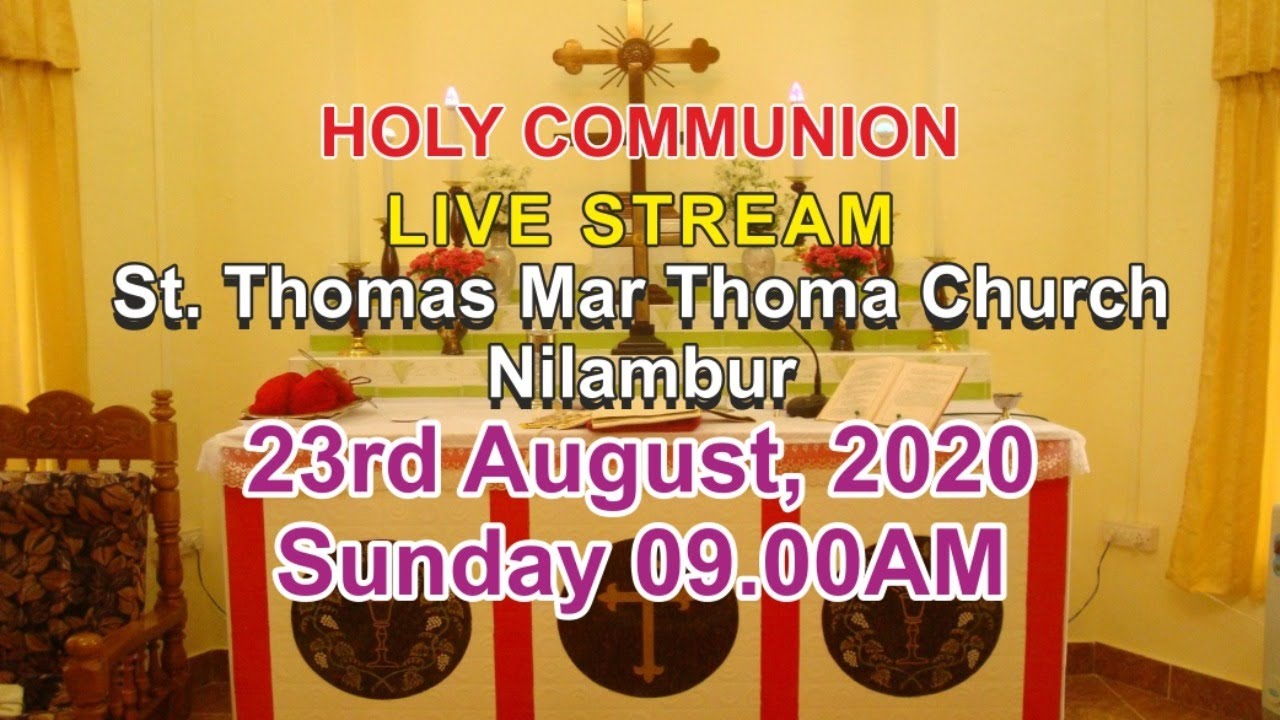 HOLY COMMUNION FROM NILAMBUR ST. THOMAS MAR THOMA CHURCH - YouTube