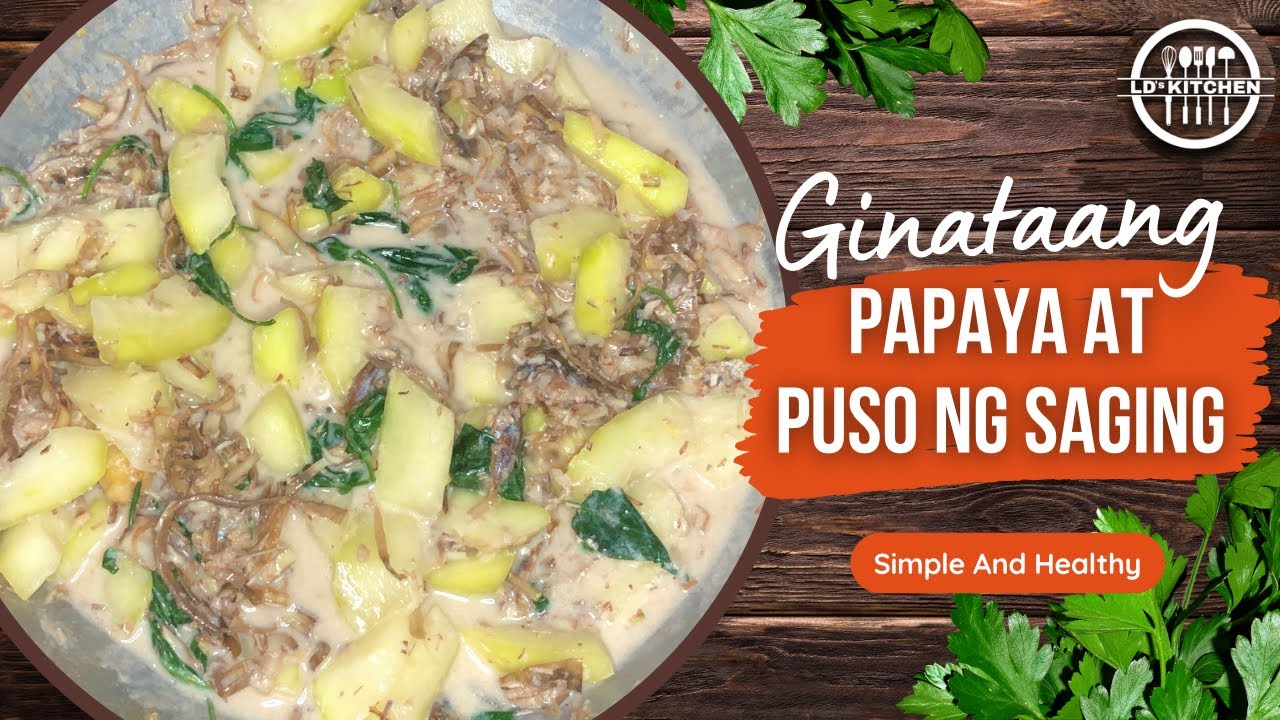 GINATAANG PAPAYA AT PUSO NG SAGING | GINATAANG GULAY | PANLASANG PINOY ...