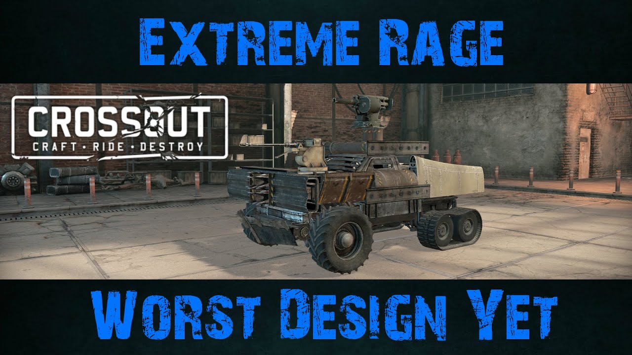 Crossout Part 49: Extreme Rage Because I'm Bad! | Terrible Gun ...