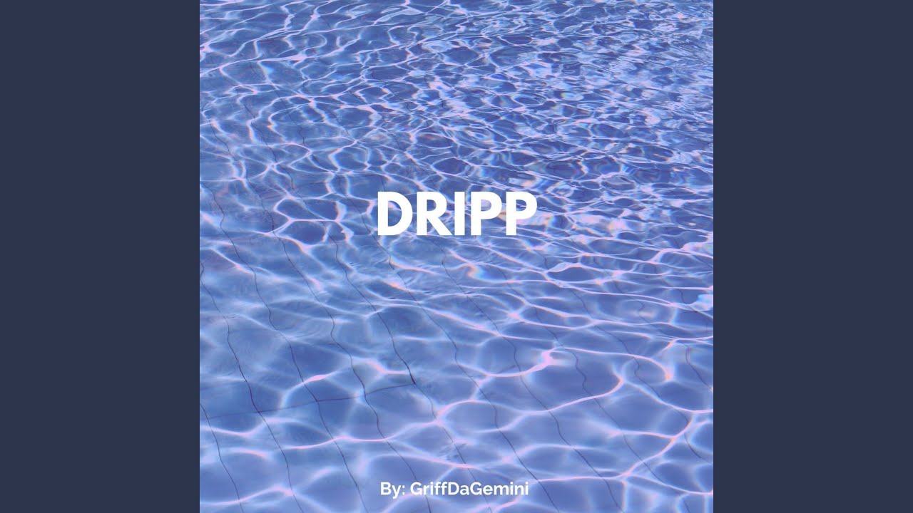 Dripp - YouTube