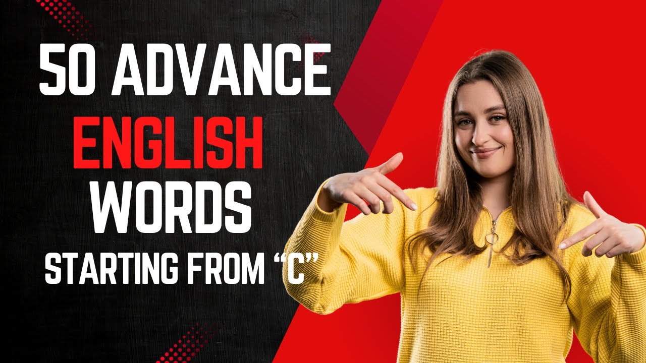 50 Advanced Words Starting with C || Advance English words # ...