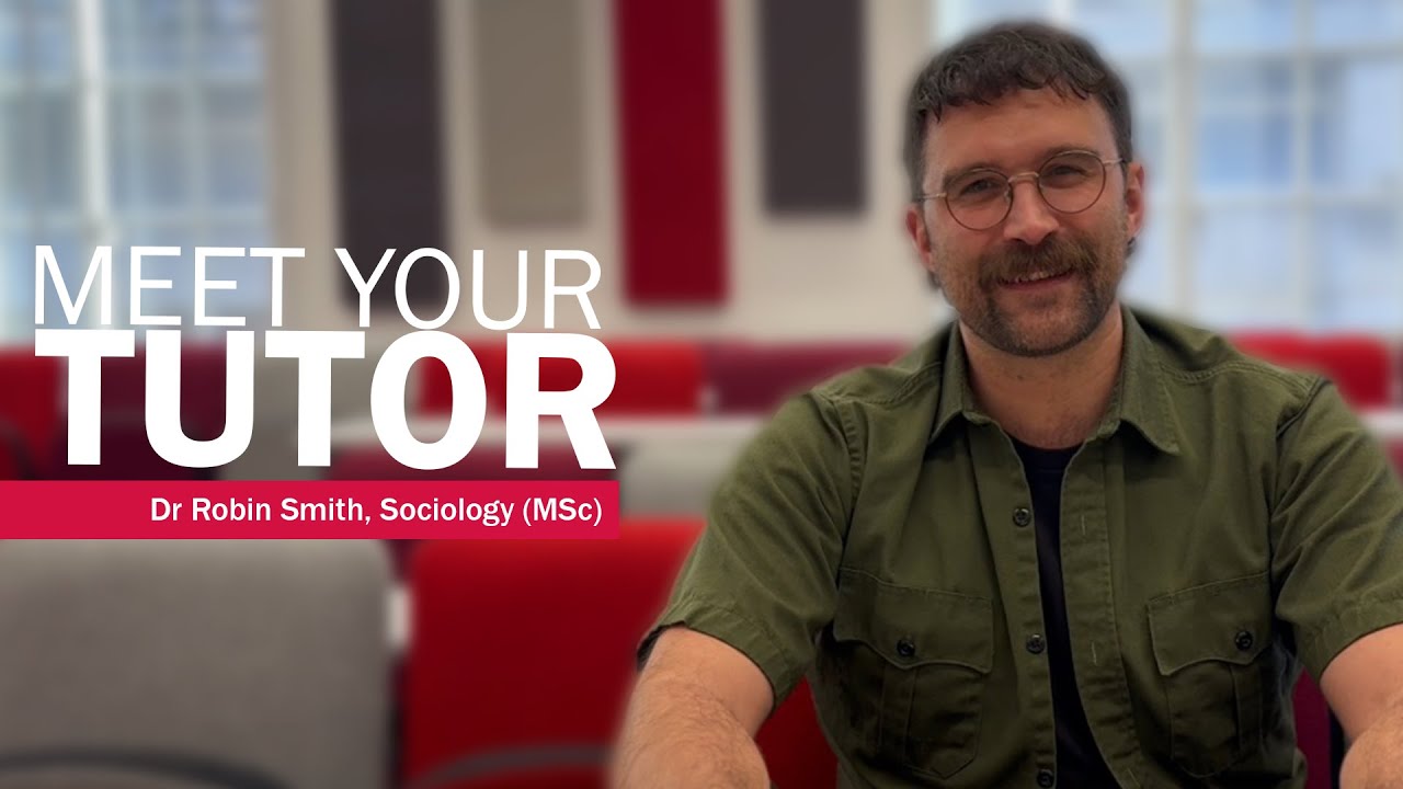 Sociology (MSc): Meet Your Tutor - Dr Robin Smith - YouTube