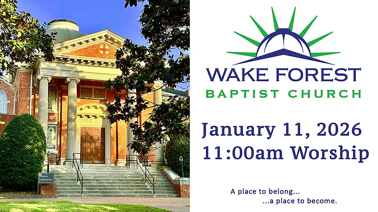 Wake Forest Baptist Church - Jan 11 2026 - YouTube