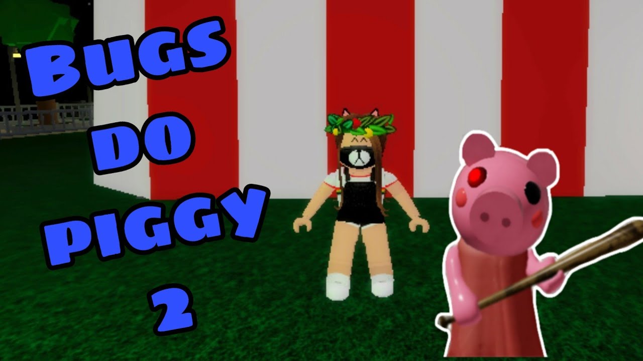 Bugs do piggy 2/? (Roblox) - Piggy - YouTube