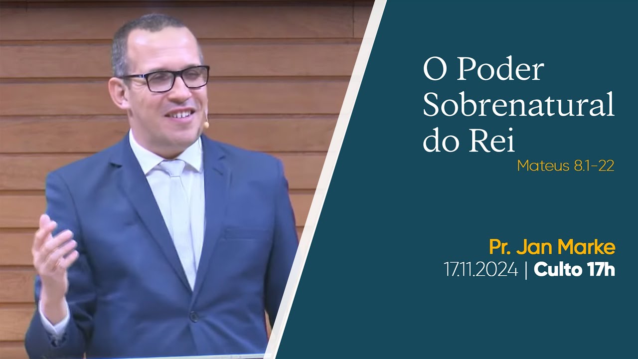 O Poder Sobrenatural do Rei | Pr. Jan Marke | 17.11.2024 - YouTube