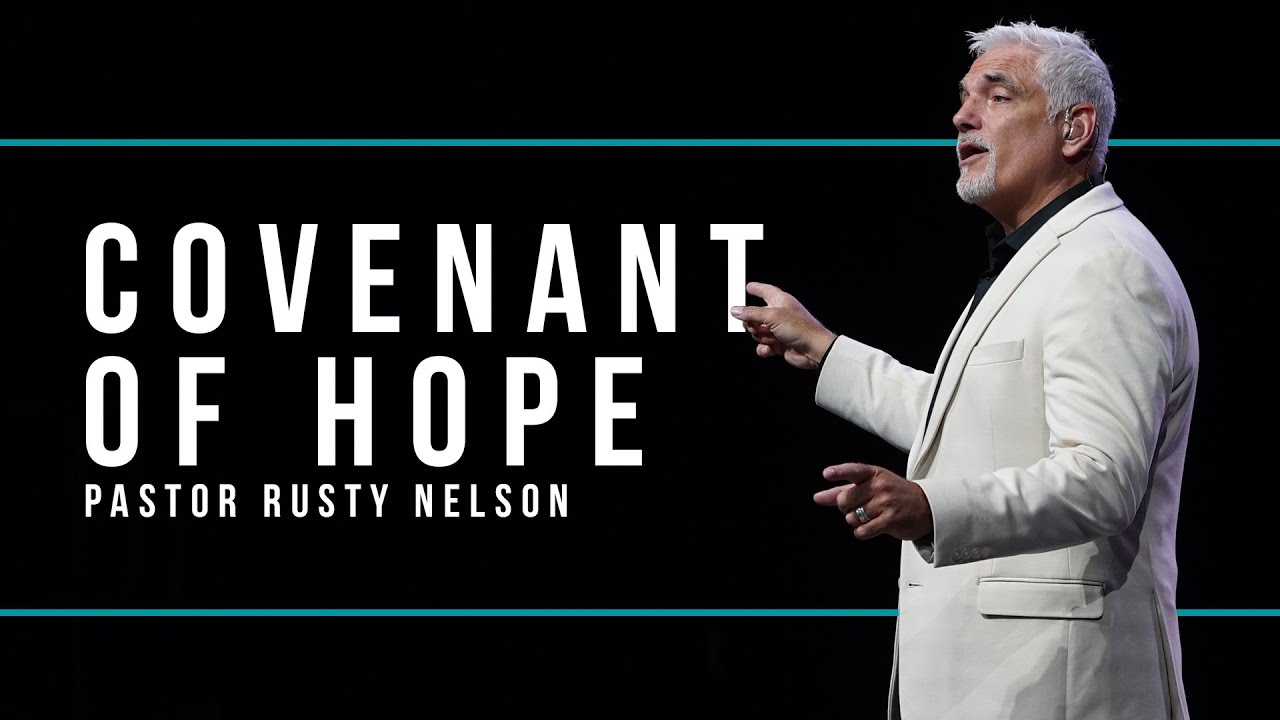 6 30 19 Pastor Rusty Nelson COVENANT OF HOPE - YouTube