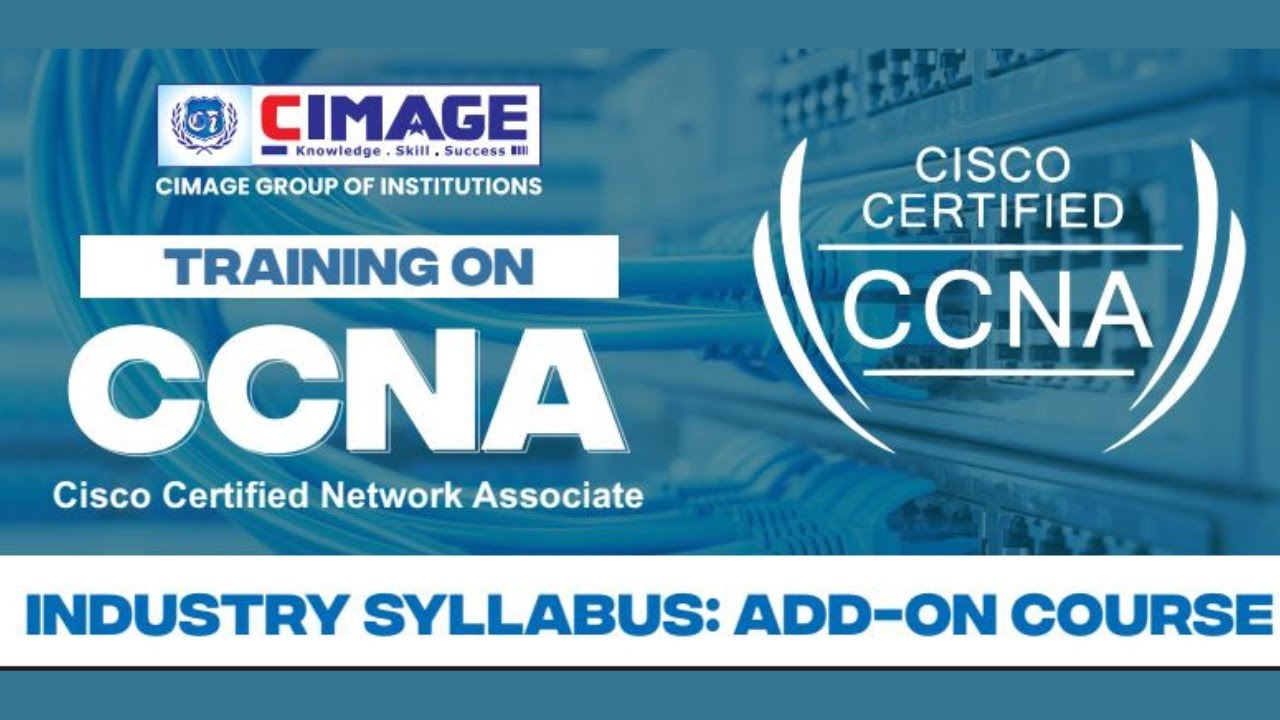 CCNA | Industry Syllabus: Add-on Courses | CIMAGE Group of Institutions ...