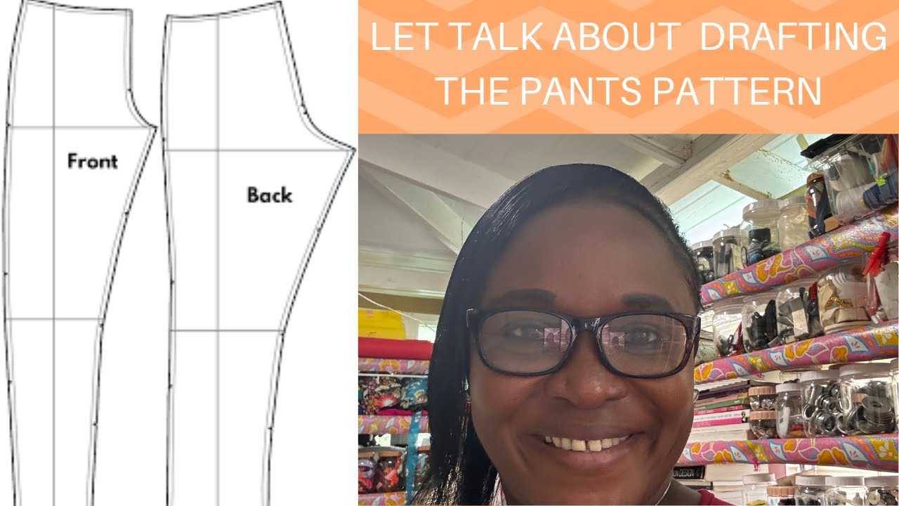 LET TALK ABOUT DRAFTING THE PANTS PATTERN - YouTube