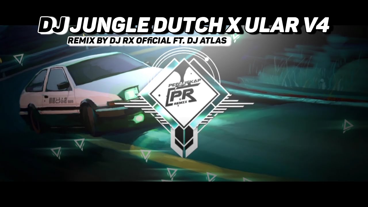Dj Jungle Dutch X Ular V4 Remix Youtube