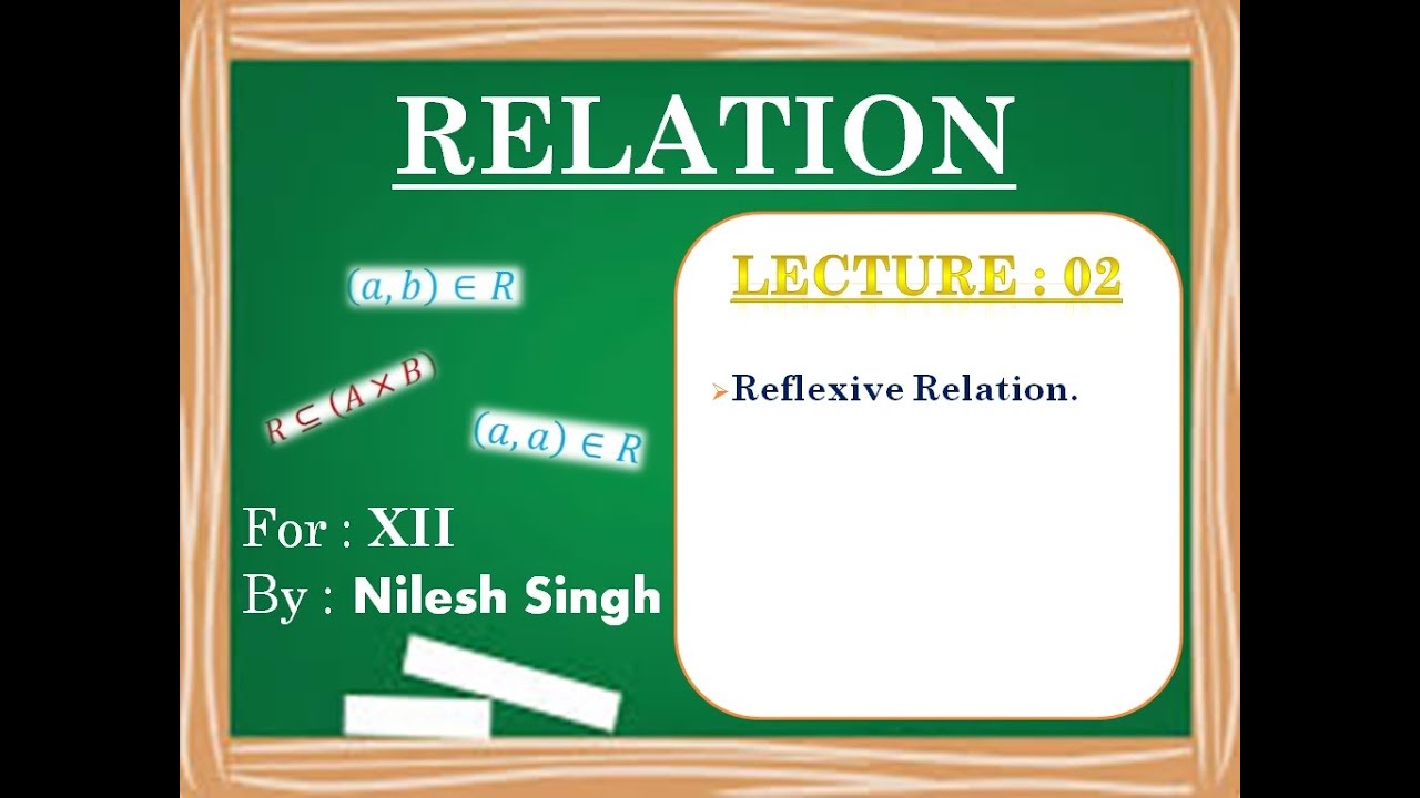 Relation II Lecture 2 II Reflexive Relation II Class 12 II - YouTube