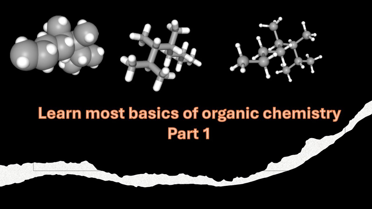 Basics of Organic Chemistry (Part 1) - YouTube