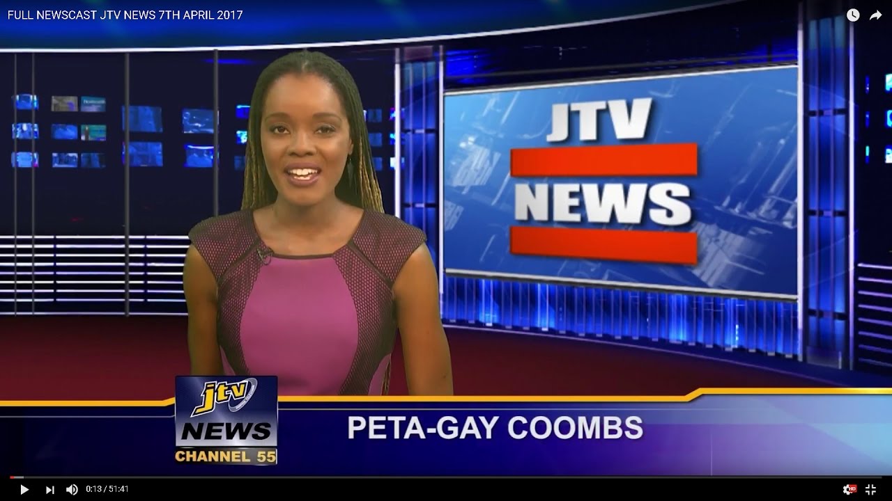 FULL NEWSCAST JTV NEWS 7TH APRIL 2017 - YouTube