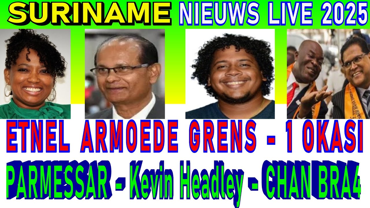 Suriname Nieuws Vandaag 2025 Etnel NPS Okasie Brunswijk Santokhi ...