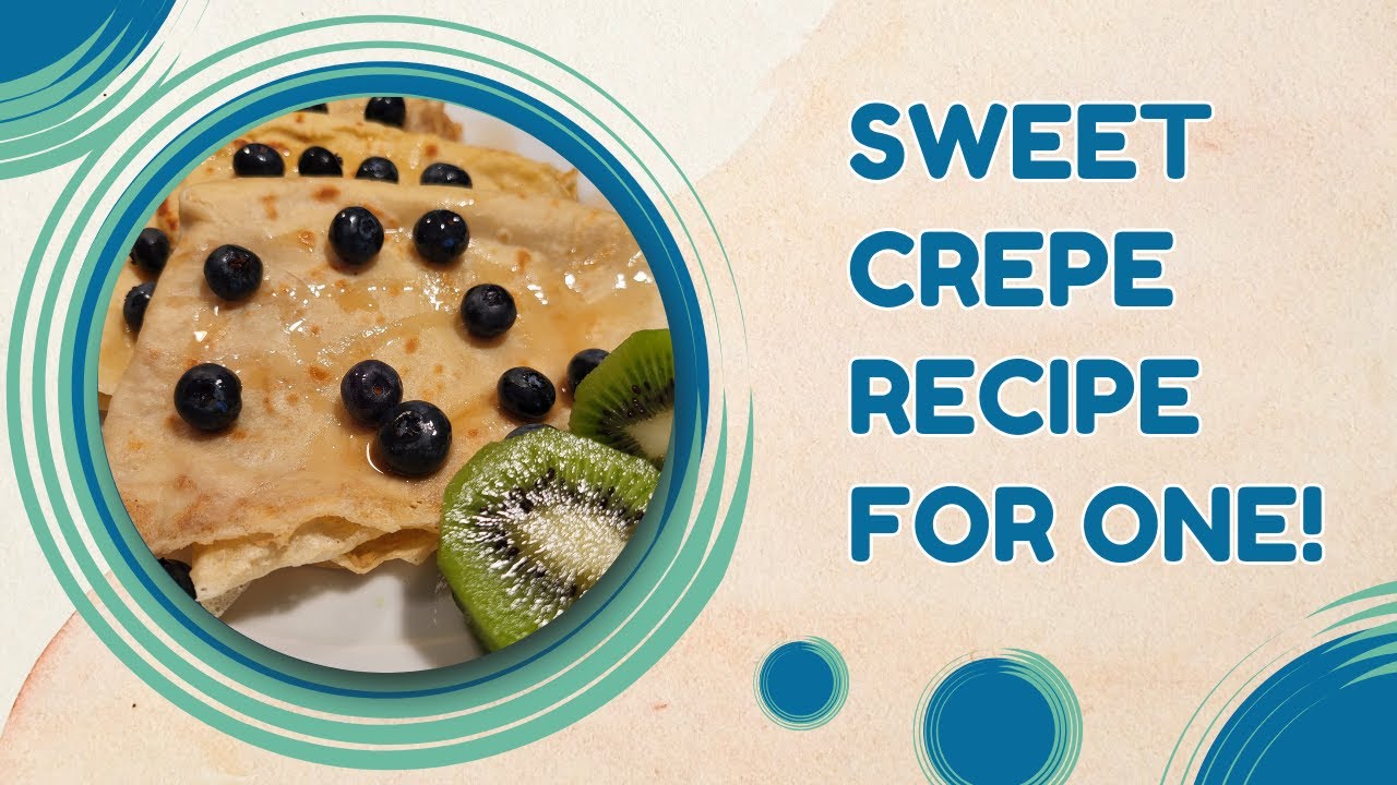 Easy Crepe Recipe for One! | BREAKFAST - YouTube
