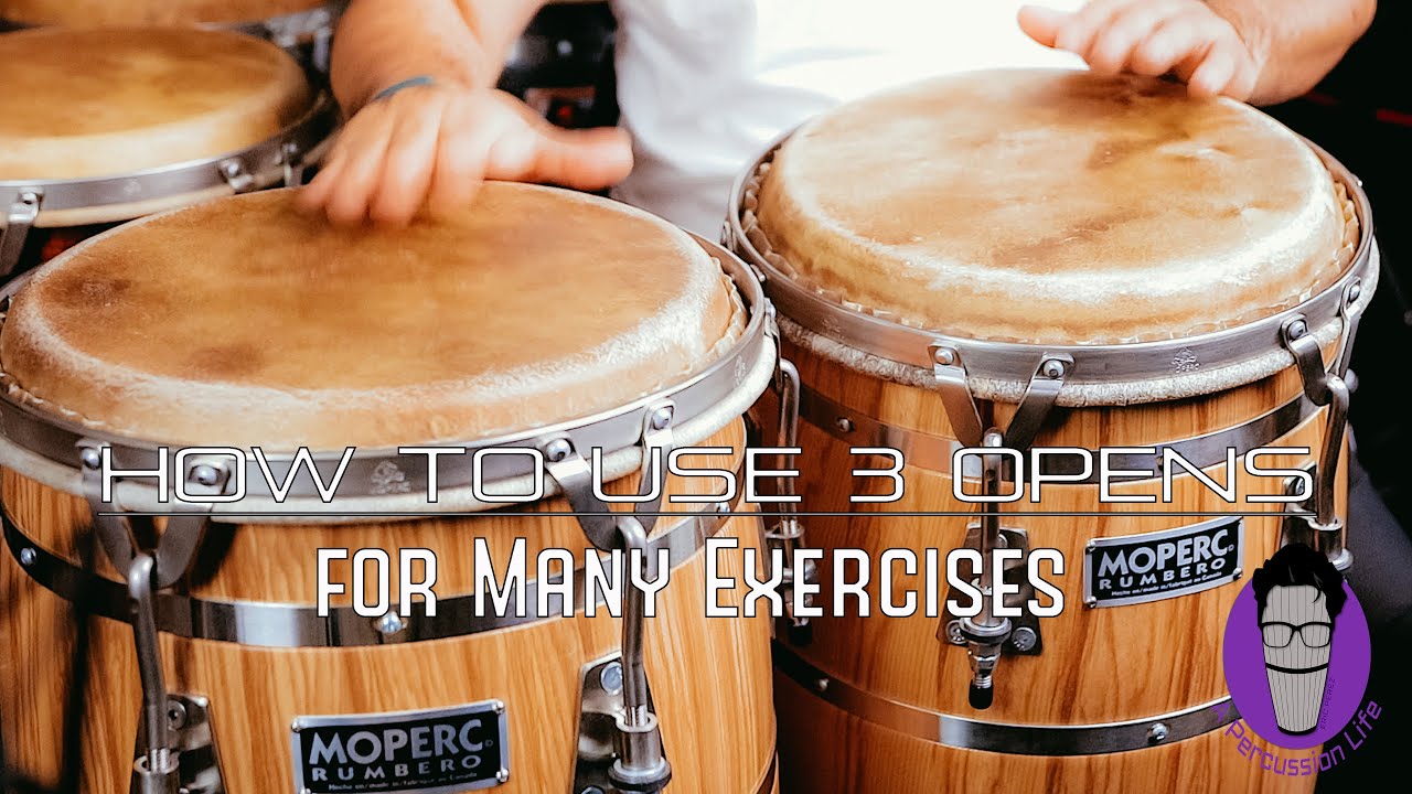 How To Take 3 Opens and make many Exercises on Congas - YouTube