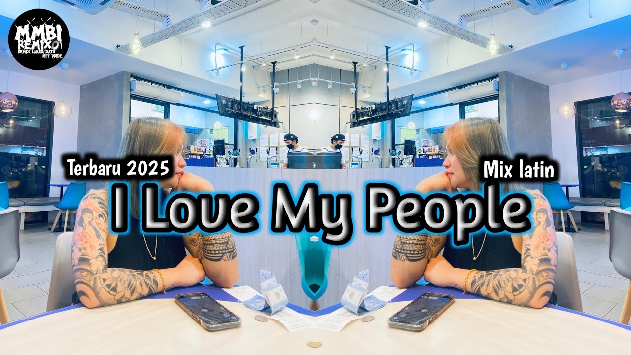 MMBI REMIX - I Love My People Break Latin Terbaru 2025 - YouTube