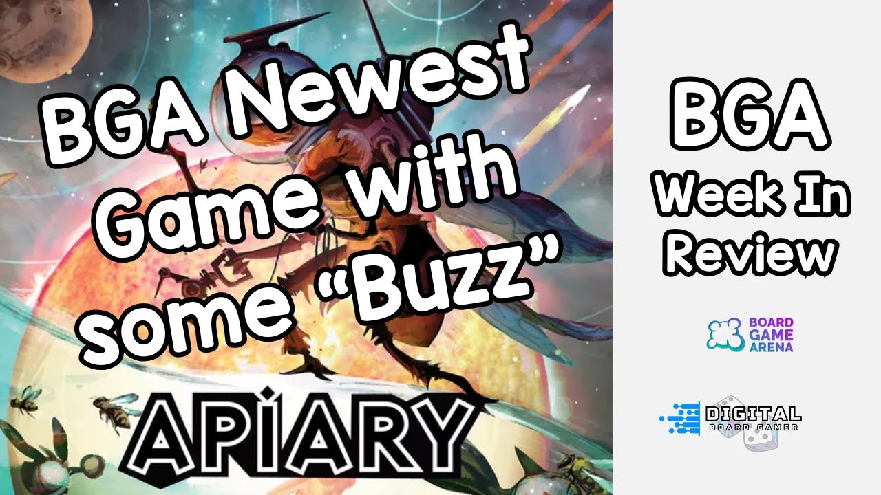 Newest Beta Game Creates some serious "Buzz". A Week in Review on BGA ...