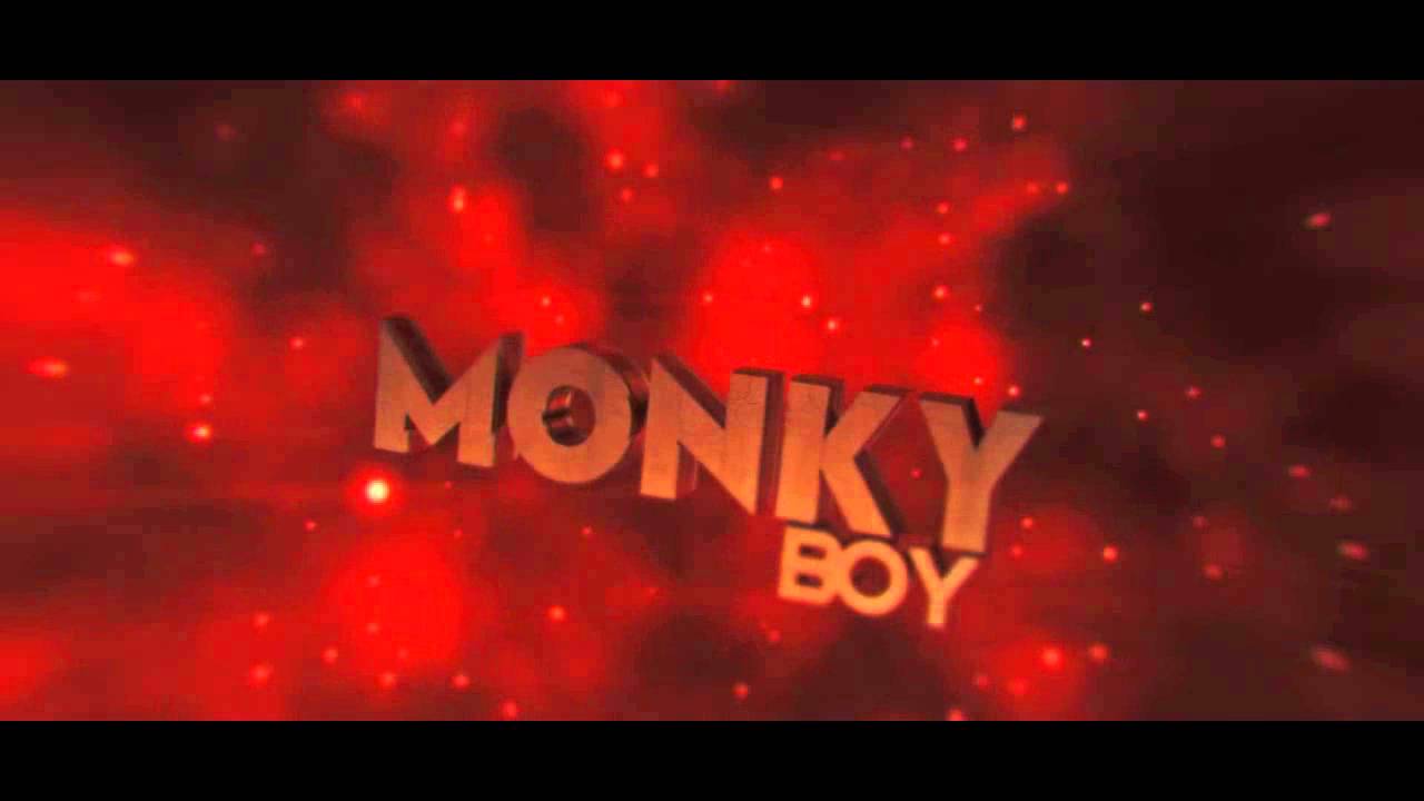 Monky Boy's Intro (last intro upload) :( - YouTube