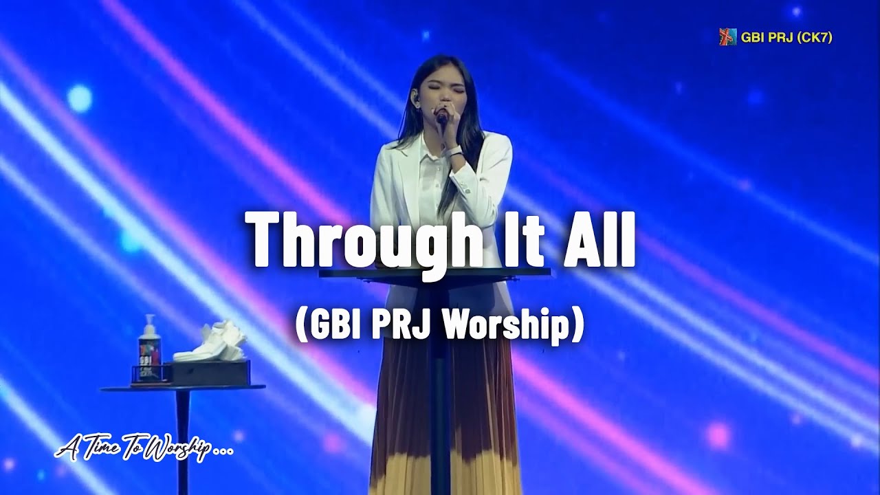 Through It All - GBI PRJ Worship - YouTube