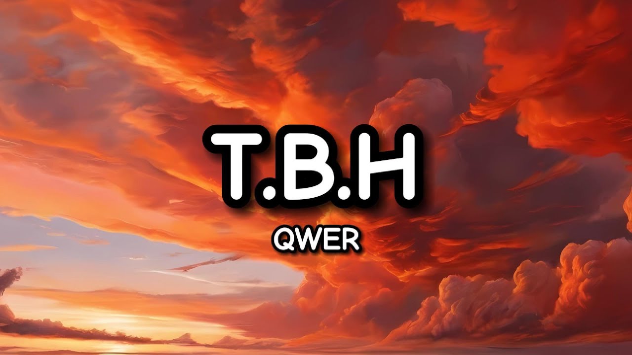 QWER - T.B.H (Lyrics) - YouTube