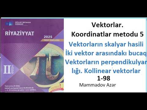Vektorlar. Koordinatlar metodu 5# Riyaziyyat test toplusu 2025