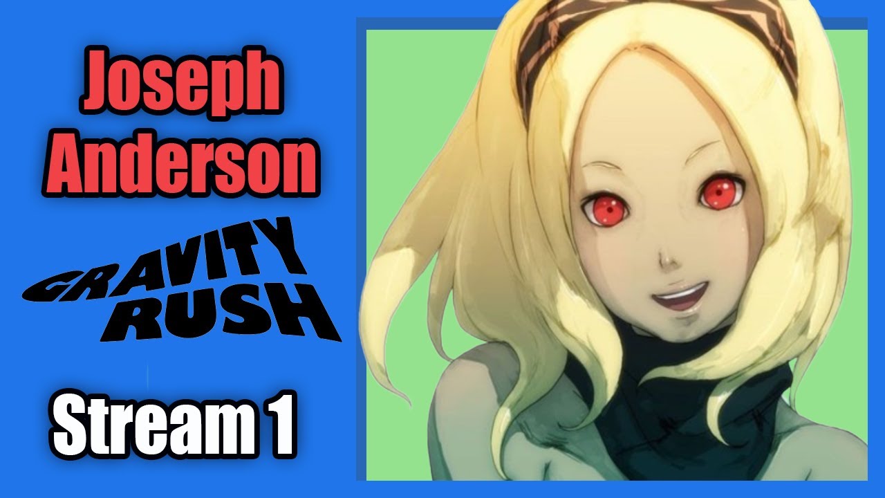 gobsmacked streamer | Gravity Rush Stream 1 "abridged" - YouTube