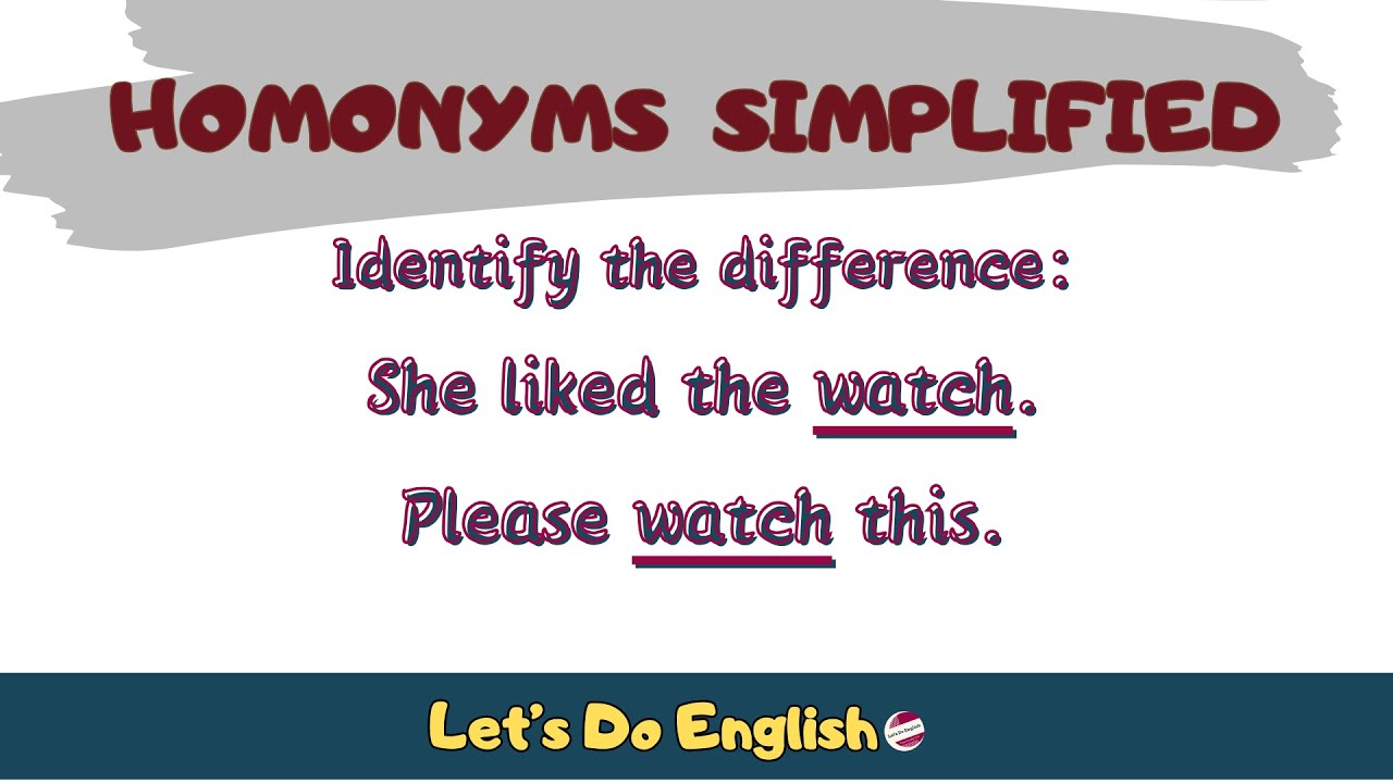 HOMONYMS Simplified! I WATCH ( N) OR WATCH (V) - YouTube