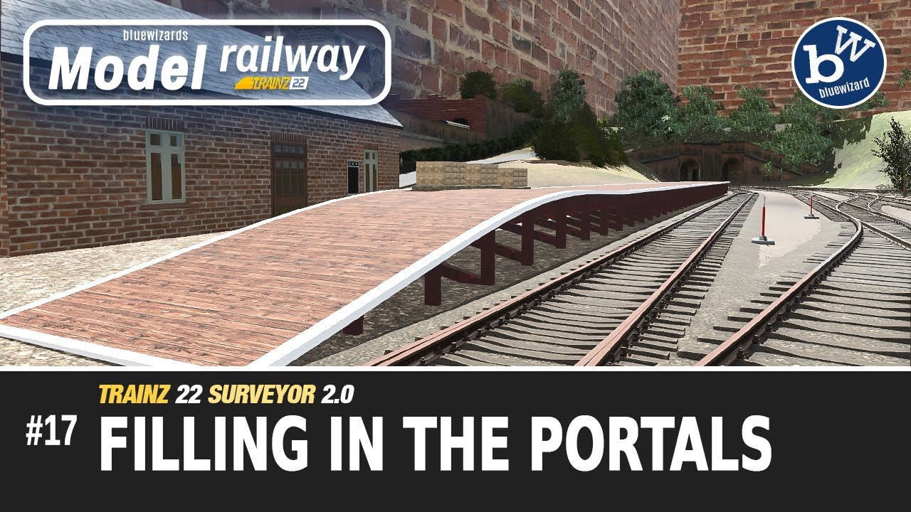#17 Model Railway - Trainz 22 - Surveyor 2.0 - Filling the portals ...