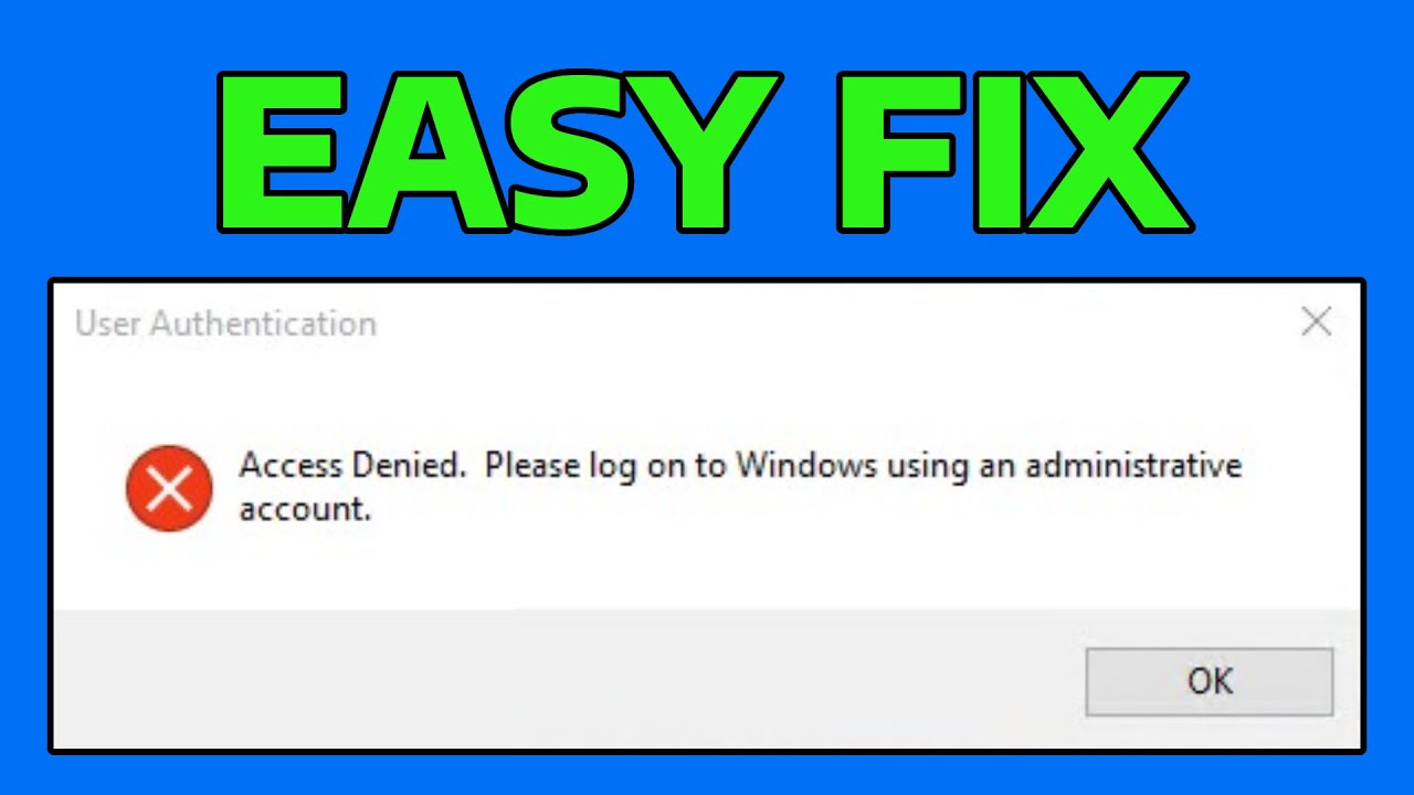 How To Fix Access Denied Please Log In with Administrator in Windows ...
