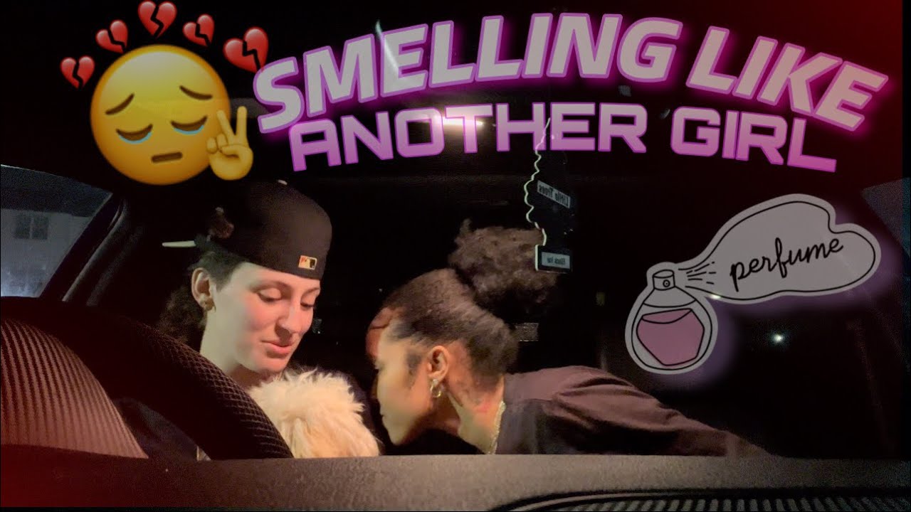 COMING HOME SMELLING LIKE ANOTHER GIRL TO GET HER REACTION PRANK - YouTube
