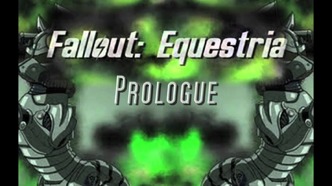 Fallout: Equestria - Intro/Prologue - Read By: Mike - YouTube