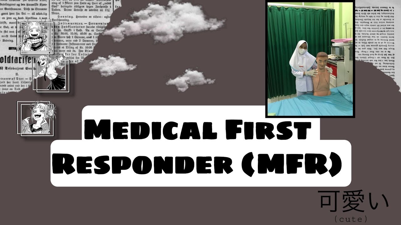 MFR (MEDICAL FIRST RESPONDER) Pertolongan pertama pada korban henti ...