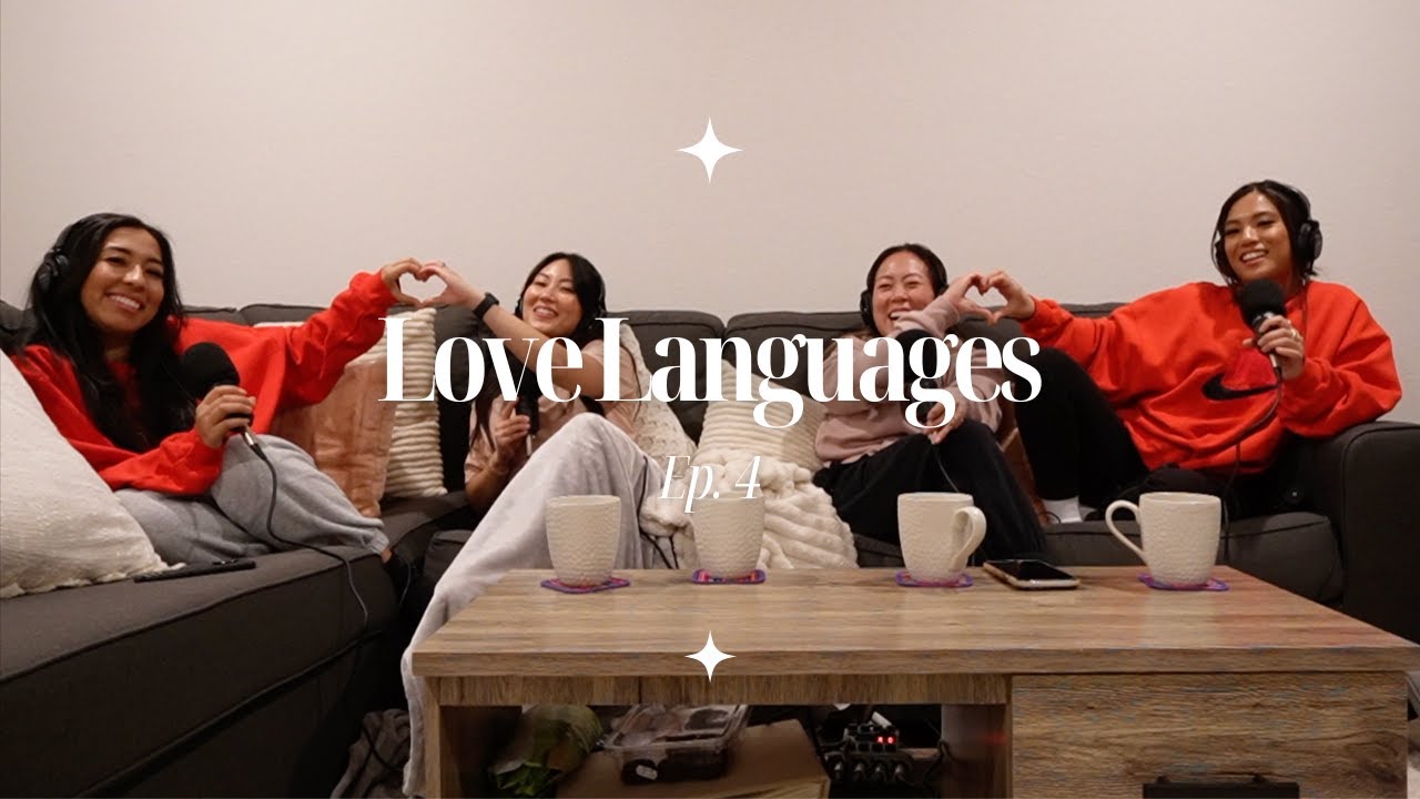 EP 4: Love Languages - YouTube