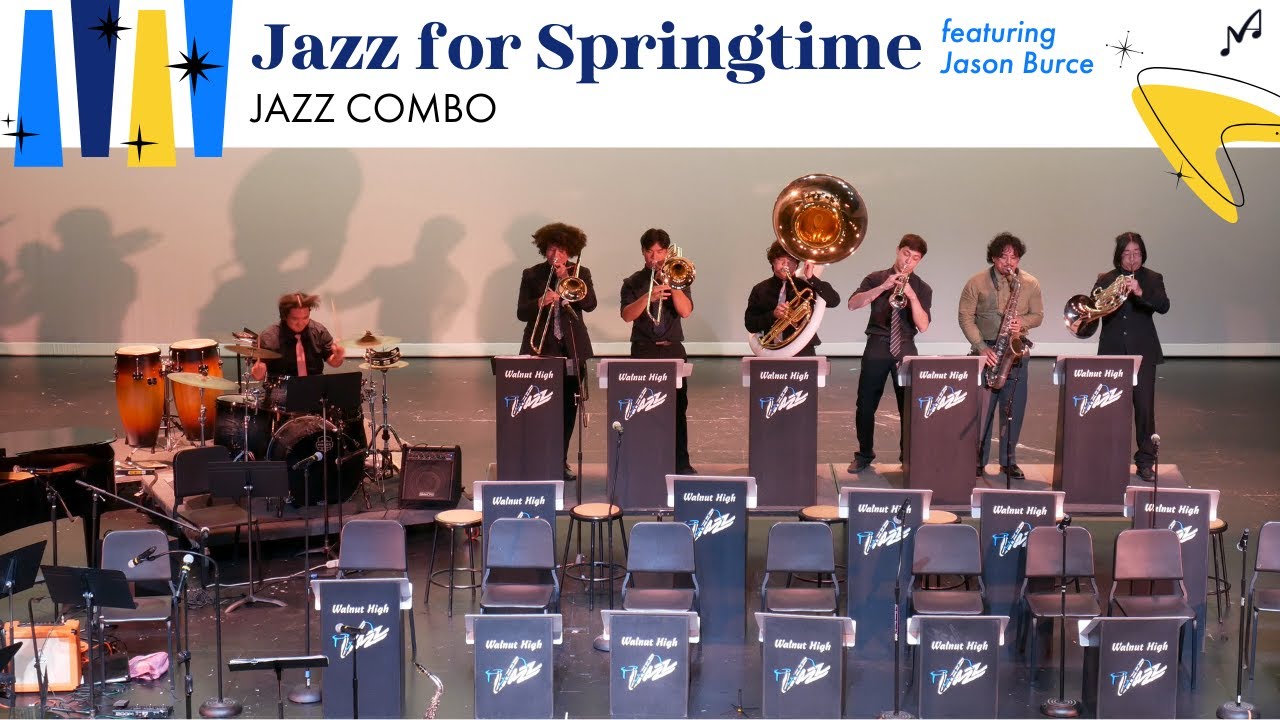 Walnut HS Jazz Combo feat. Jason Burce | 2024 Jazz For Springtime - YouTube