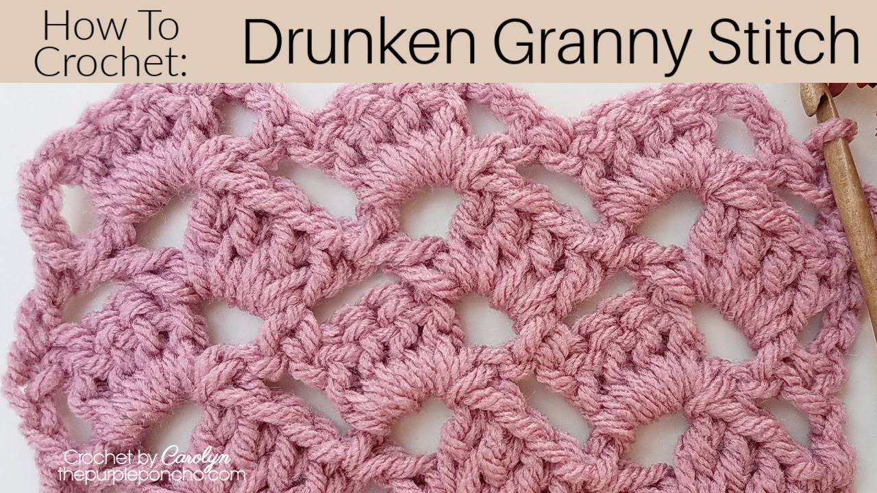 How To Crochet Drunken Granny Stitch Youtube