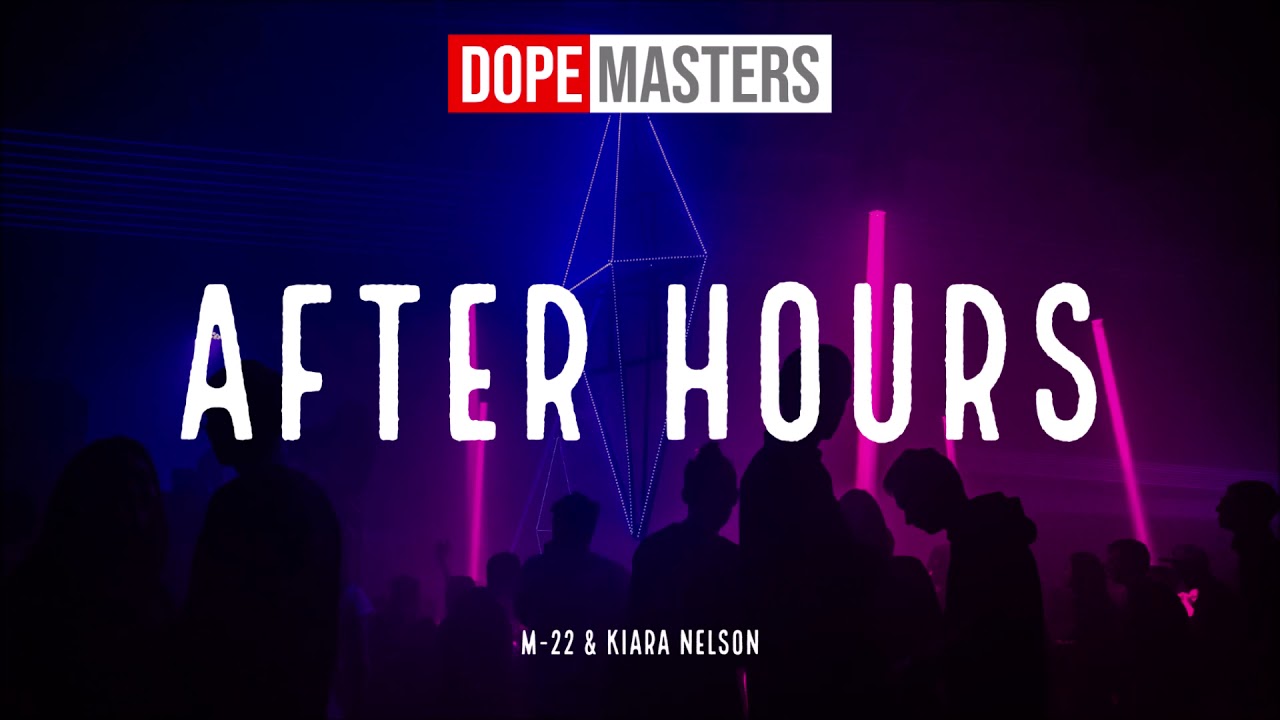 M-22 & Kiara Nelson - After Hours (Audio) - YouTube