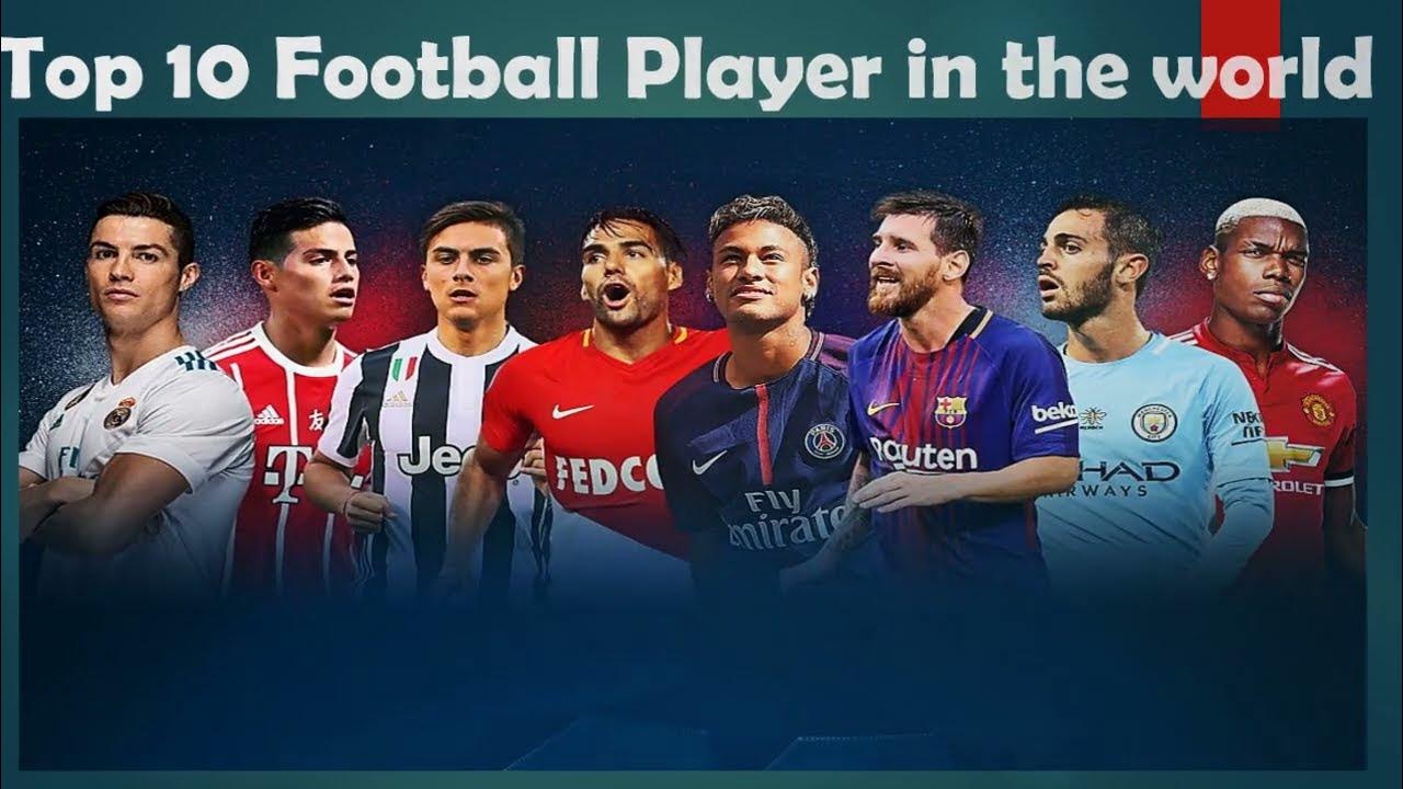 Top 10 Football player in the World - YouTube