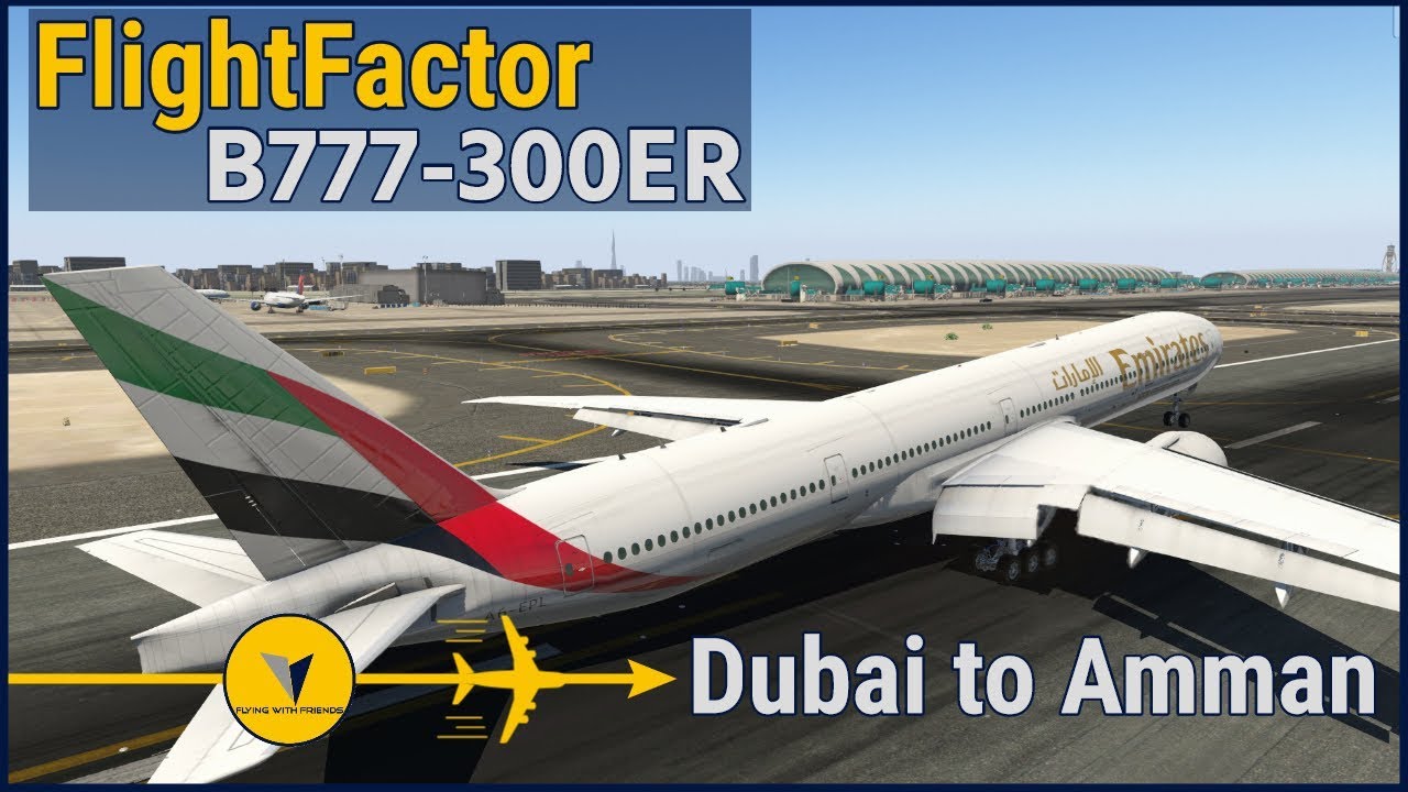 Flight Factor B777-300ER | Emirates | Dubai Amman [ X-Plane 11 ] - YouTube