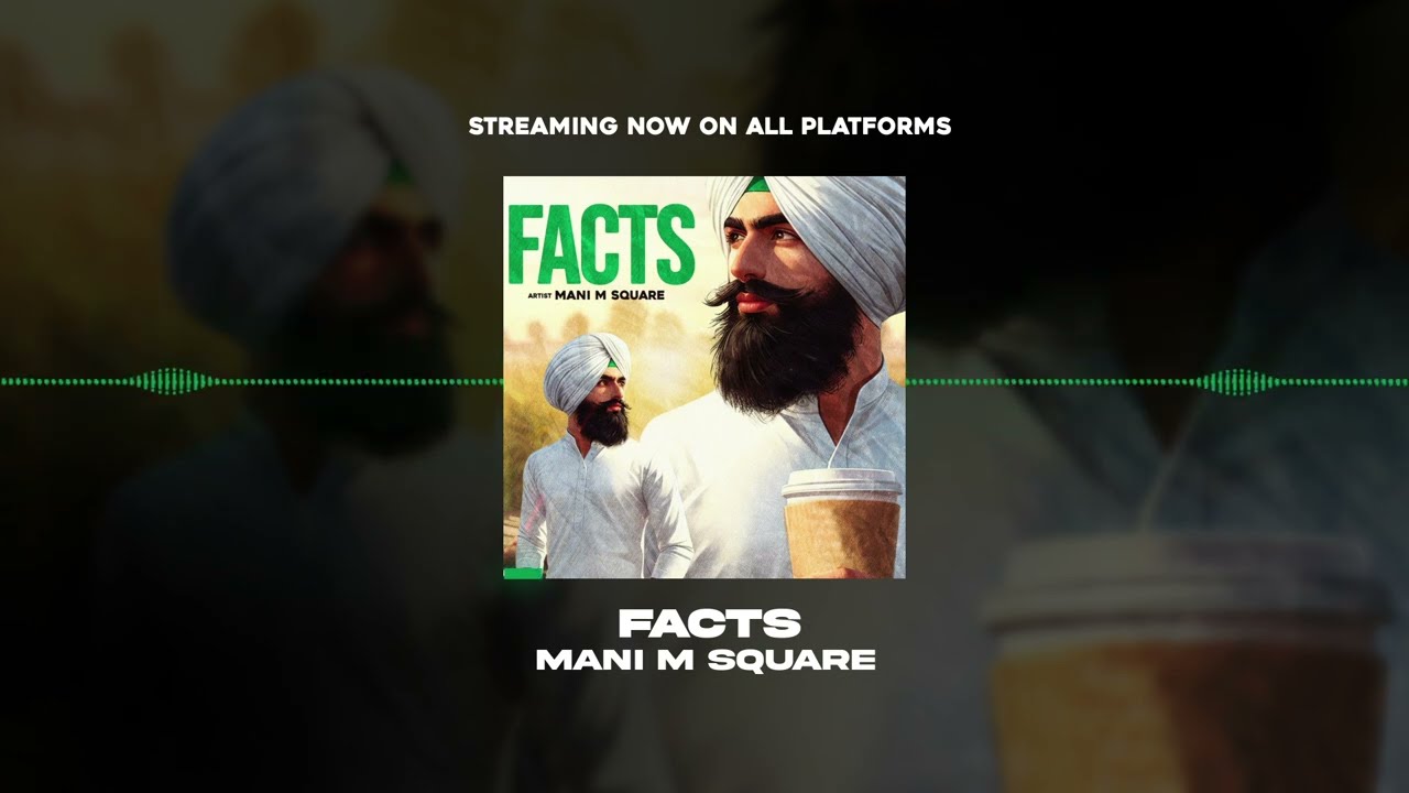 FACTS - MANI M SQUARE | REFUZEE MRV | HARSH GILL | M SQUARE MUSIC ...