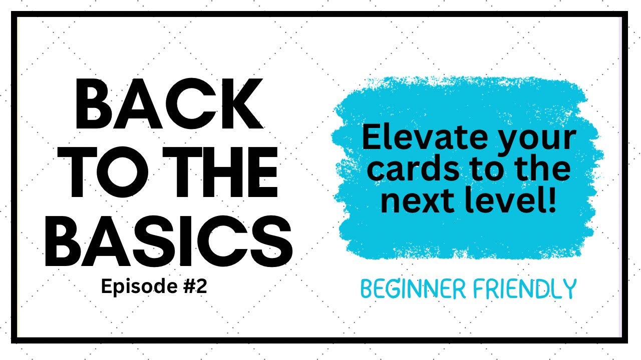 Elevate Your Basic Cards Quickly! #backtothebasics #cardmaking # ...