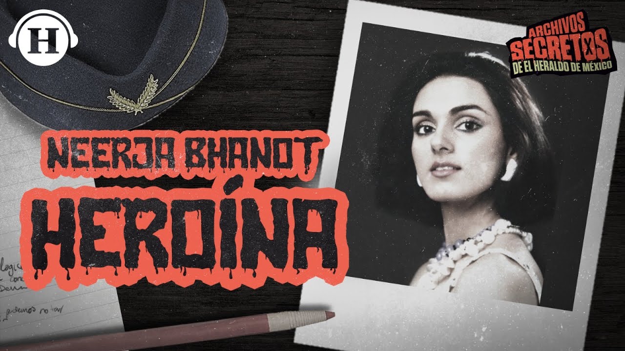 Neerja Bhanot: La azafata heroína del vuelo Pan Am 73 | Archivos ...