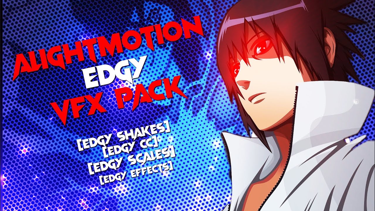 Alightmotion Edgy VFX pack - YouTube