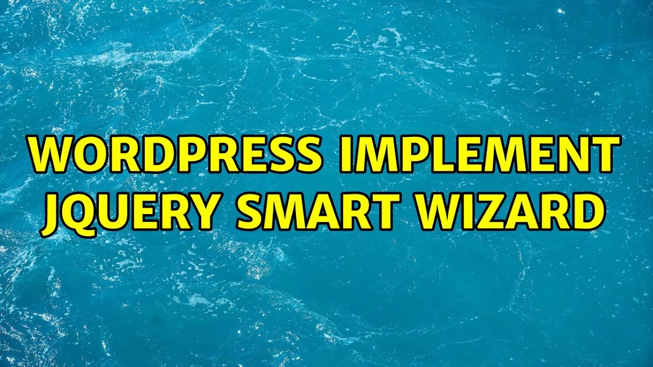 Wordpress: Implement jQuery Smart wizard - YouTube