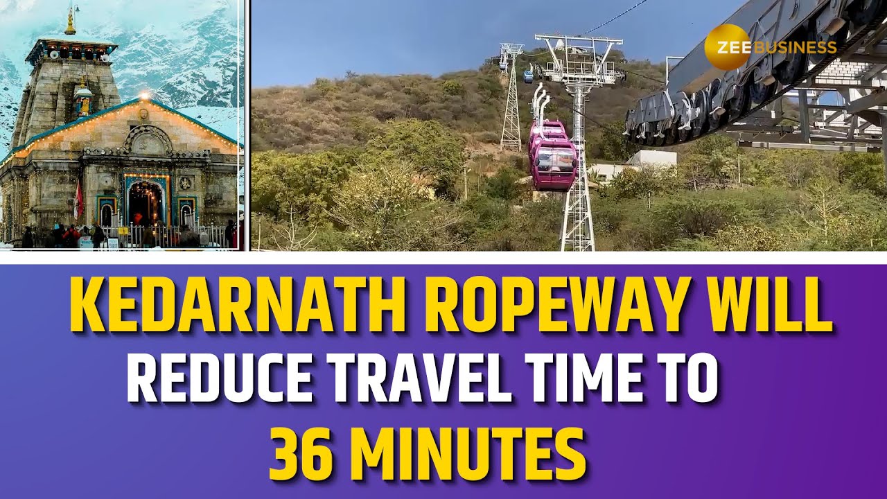 Kedarnath Ropeway Project Approved, set to cut travel time from 8-9 ...