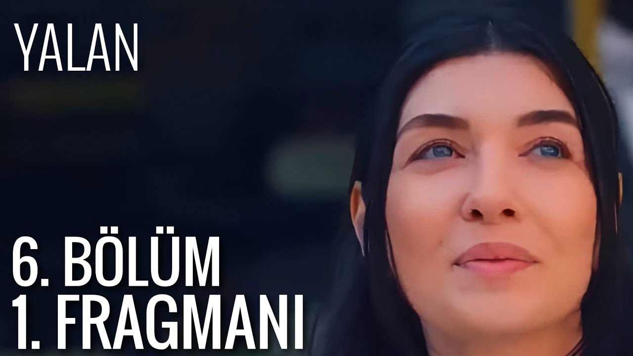 Yalan 6. Bölüm Fragmanı - YouTube