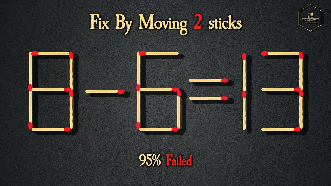 Move only 2 sticks to make equation correct [Matchstick Puzzle #27 ...