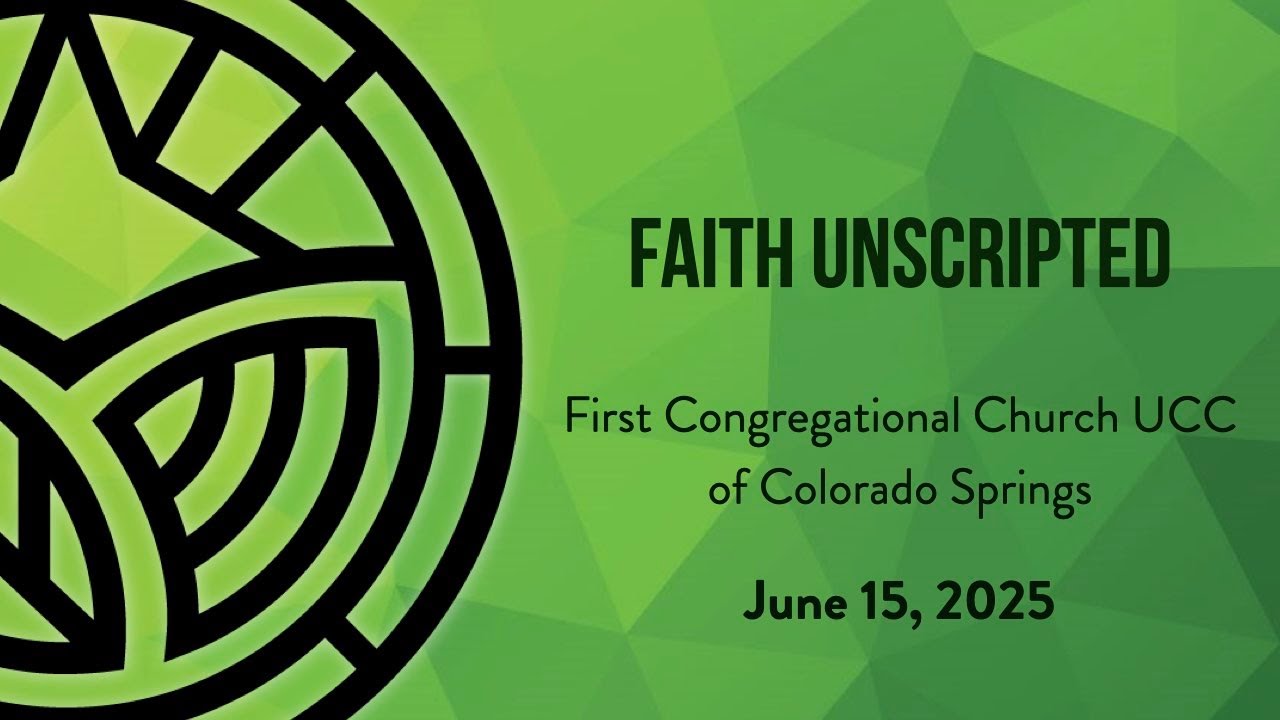 Faith Unscripted | FCUCC | June 15, 2025 - YouTube