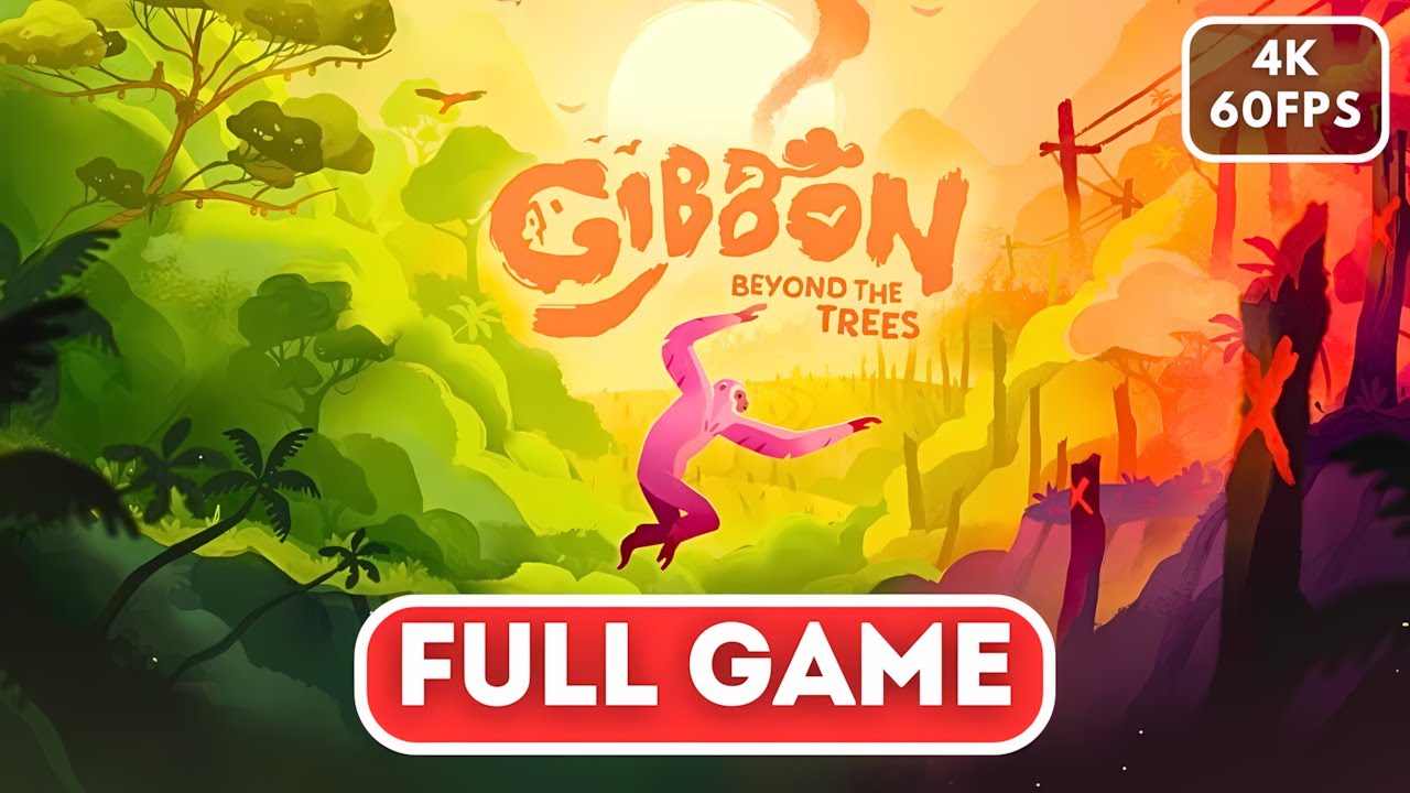 GIBBON BEYOND THE TREES Gameplay Walkthrough FULL GAME【4K 60FPS】No ...